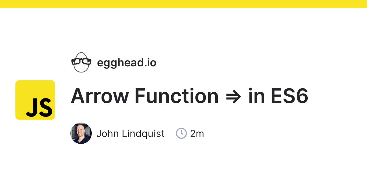 Arrow Function In Es6 Egghead Io