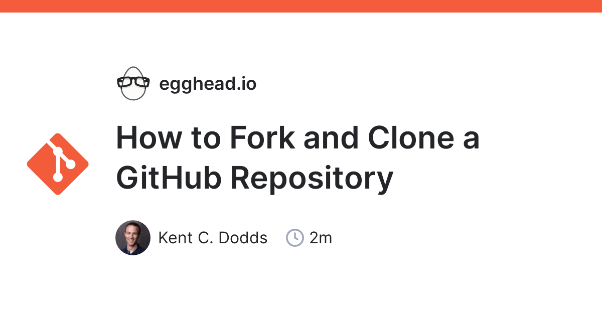 How To Fork And Clone A Github Repository Egghead Io