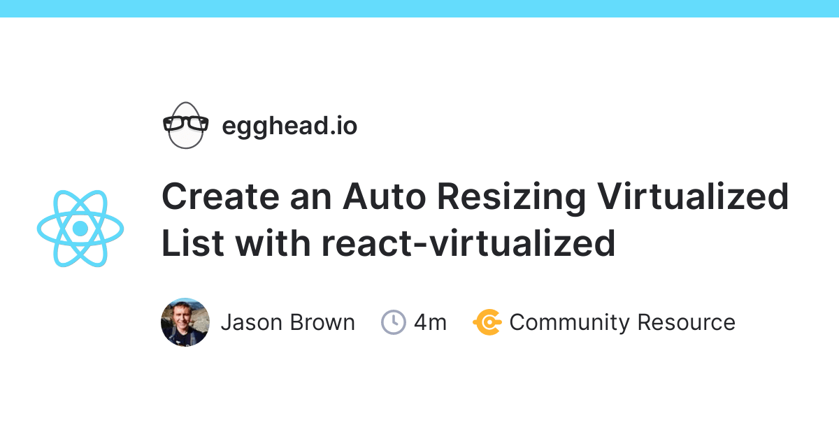 Create An Auto Resizing Virtualized List With React Virtualized