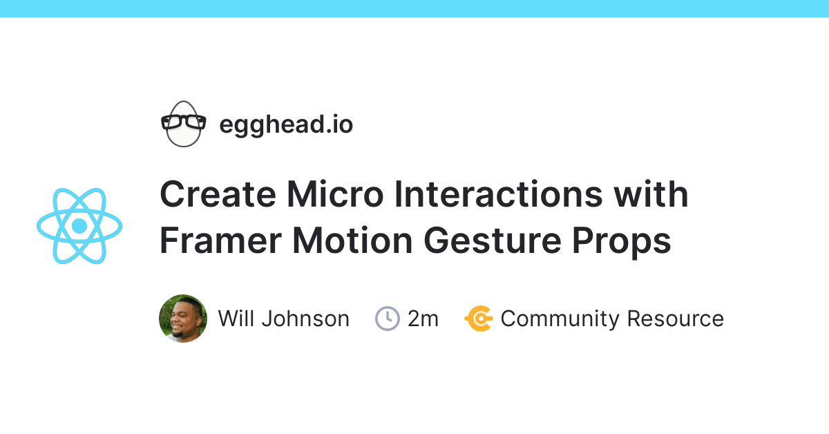 Create Micro Interactions With Framer Motion Gesture Props Egghead Io