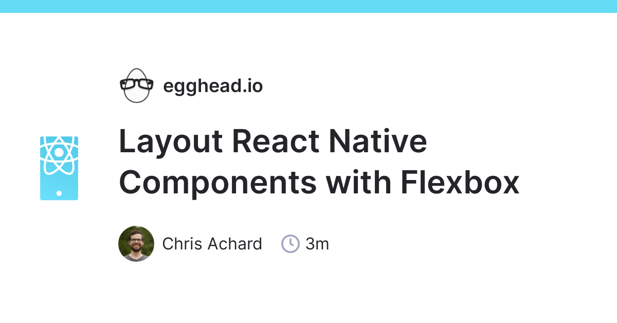 Layout React Native Components With Flexbox Egghead Io