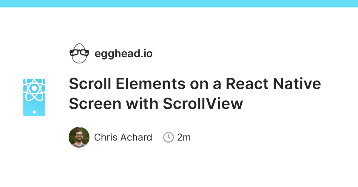 Scroll Elements On A React Native Screen With Scrollview Egghead Io