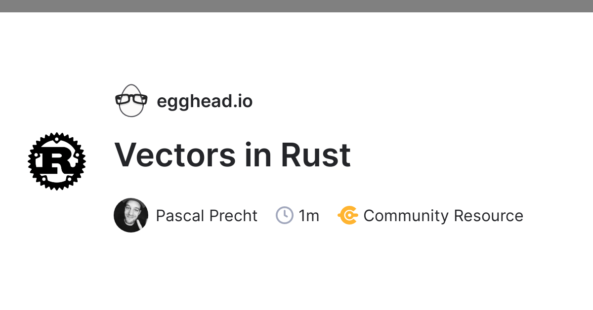 Vectors In Rust Egghead Io
