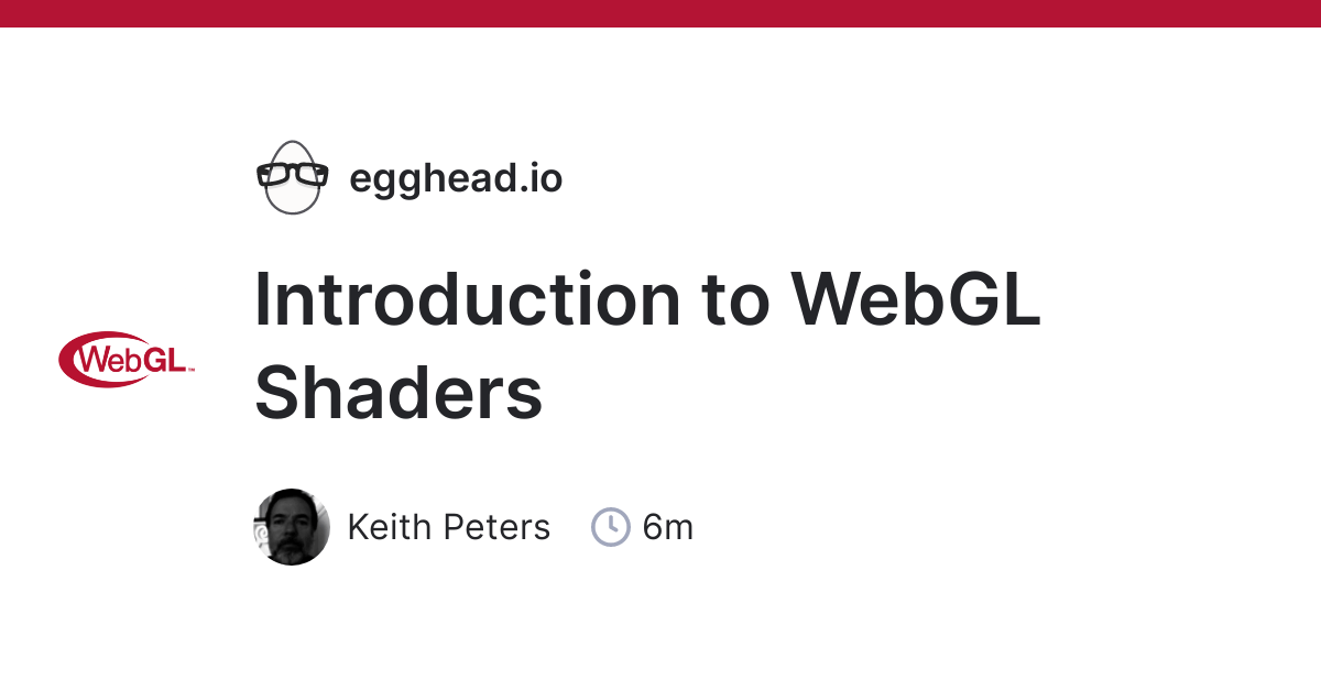 Introduction To Webgl Shaders Egghead Io