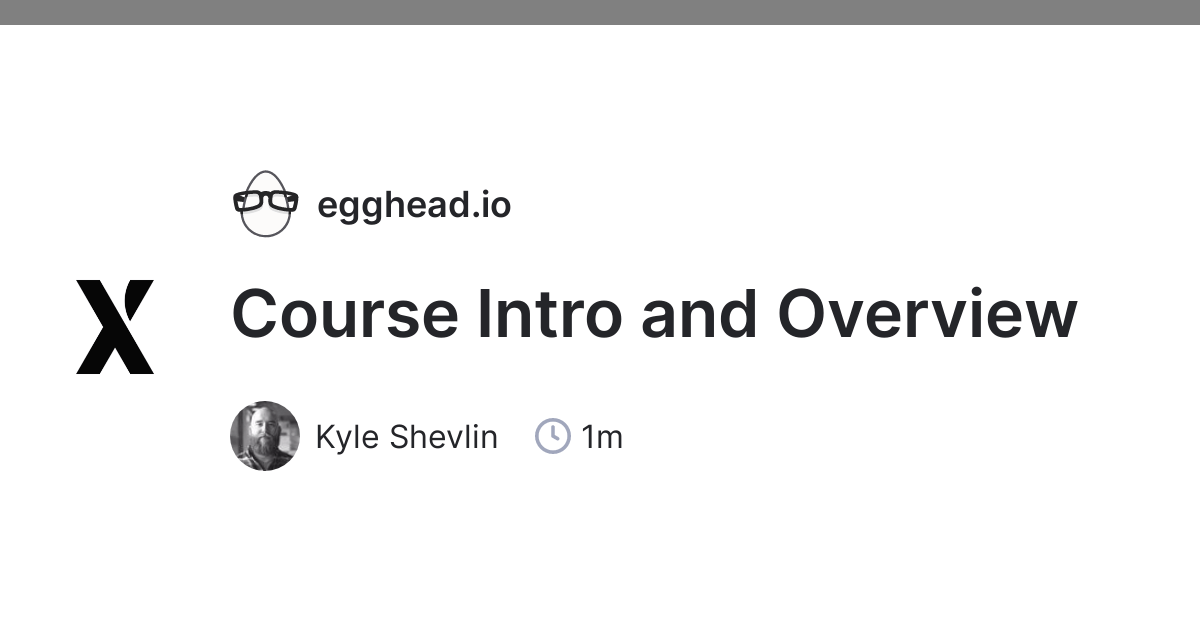 Course Intro And Overview Egghead Io