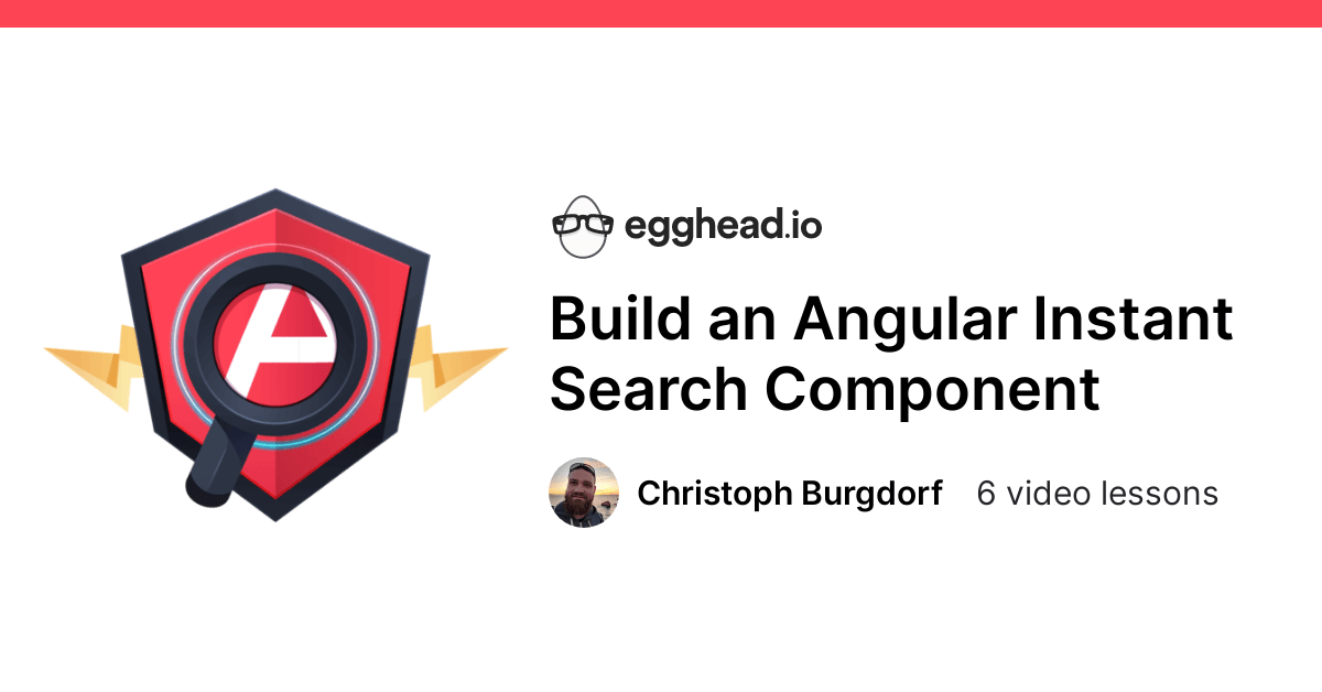 Build An Angular Instant Search Component Egghead Io