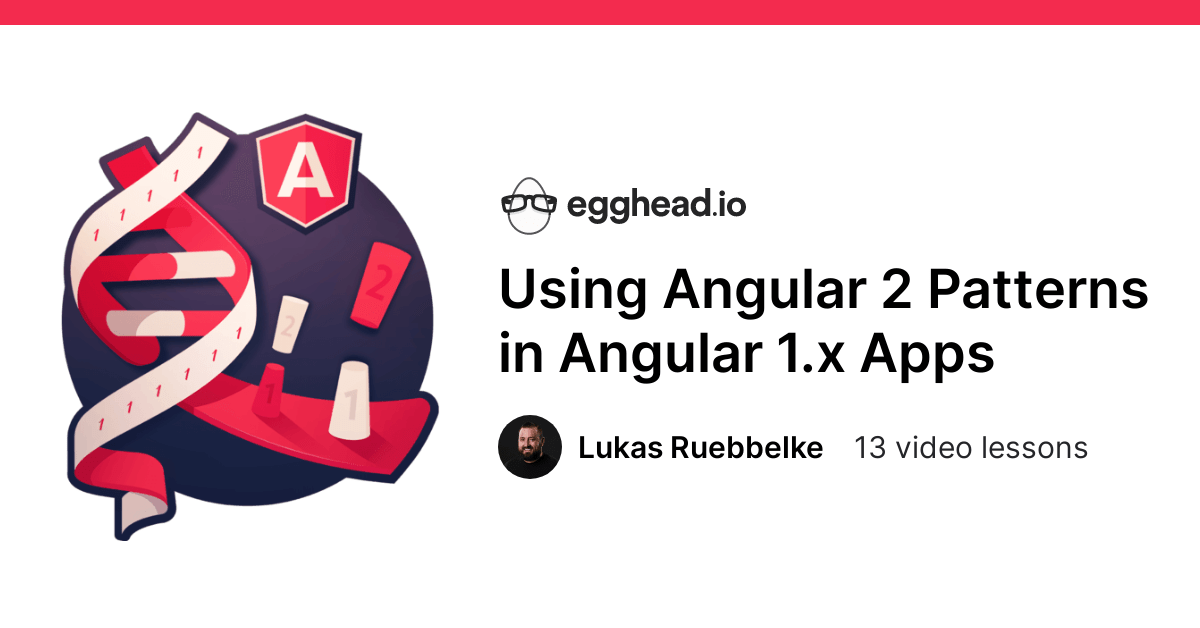 Using Angular 2 Patterns In Angular 1 X Apps Egghead Io