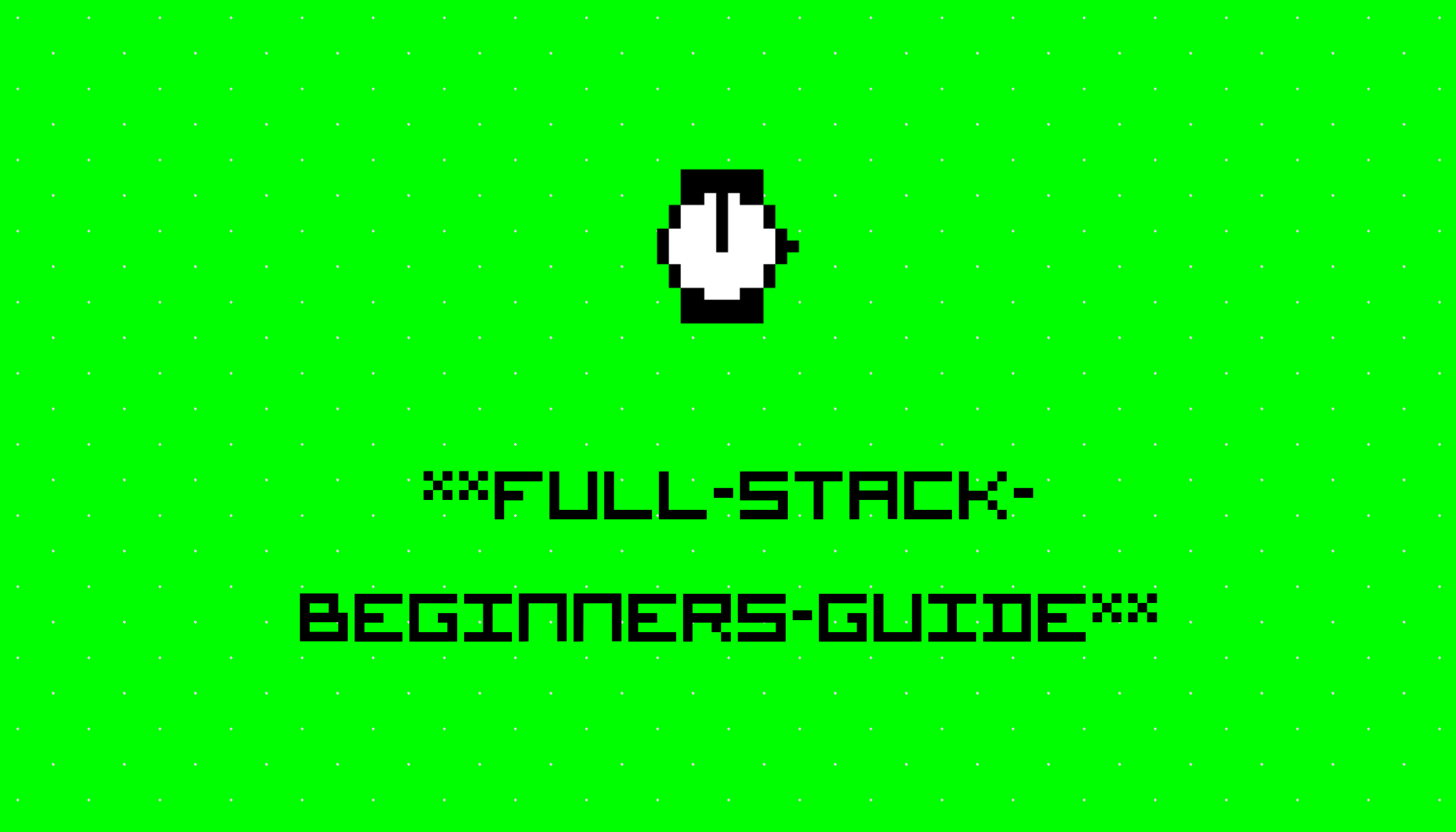 Full Stack Beginners Guide Stories Hackernoon