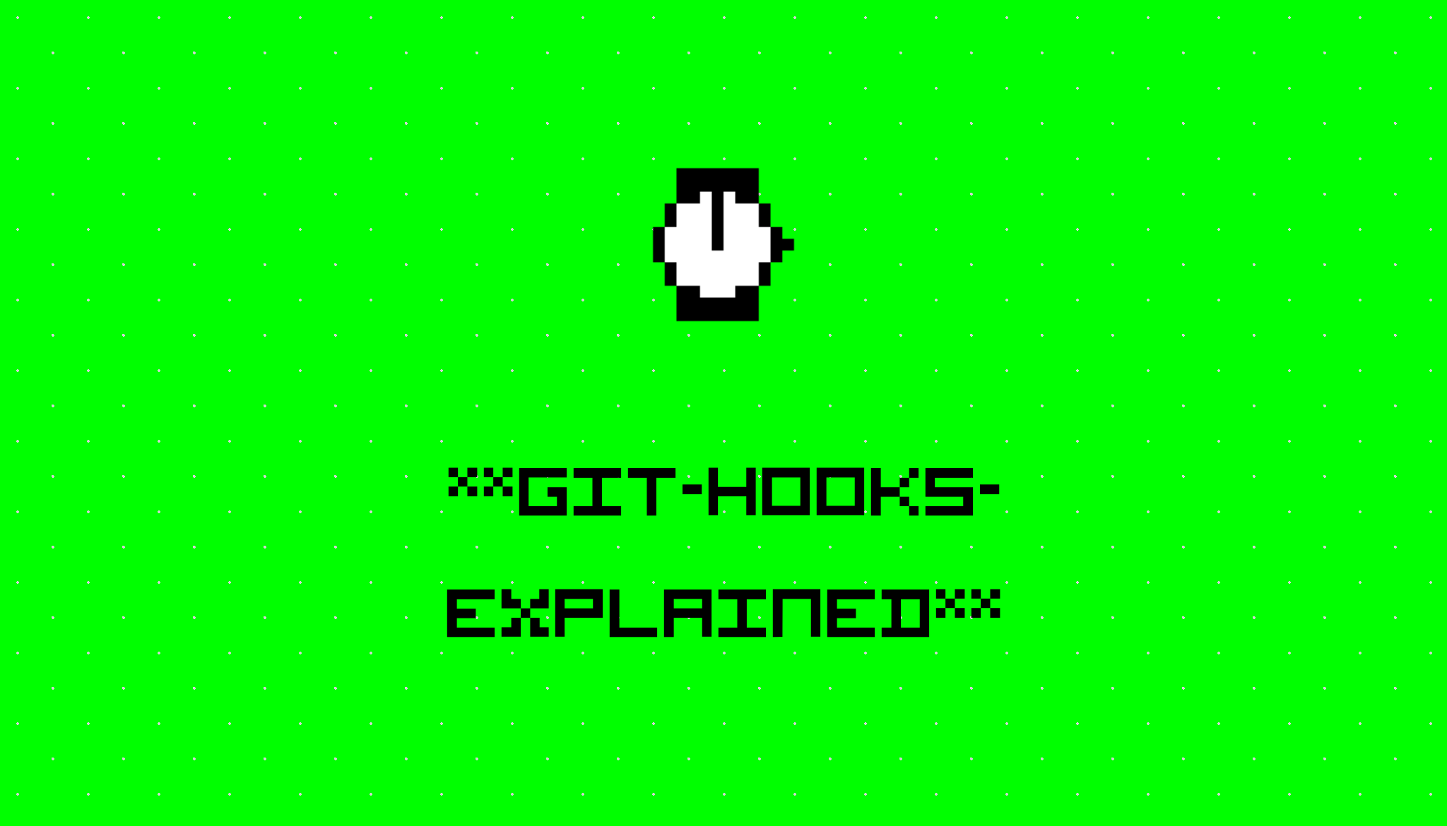 Git Hooks Explained Stories Hackernoon