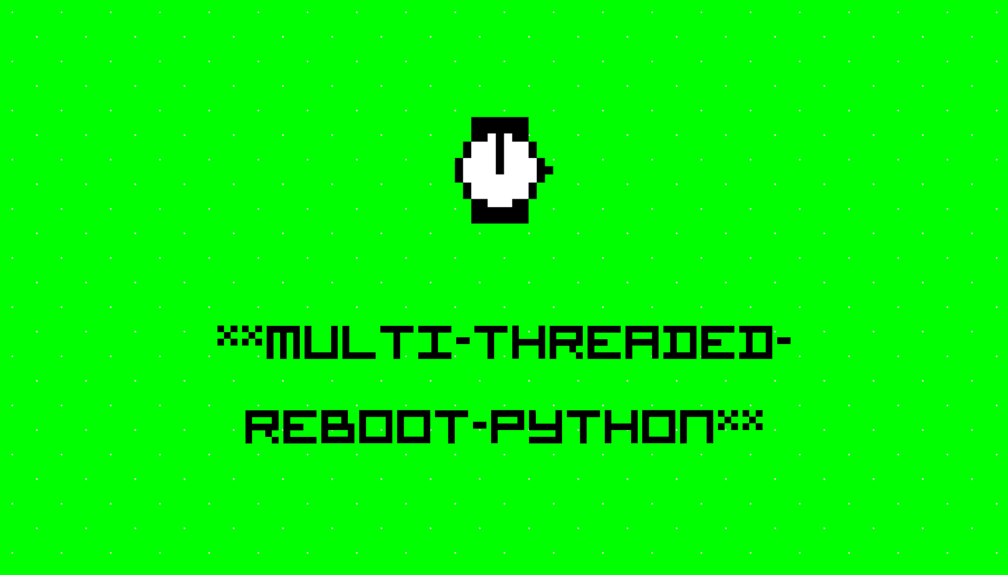 Multi Threaded Reboot Python Stories Hackernoon