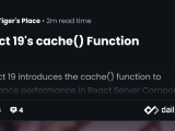 React 19 S Cache Function Daily Dev