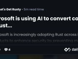 Microsoft Is Using Ai To Convert Code To Rust Daily Dev