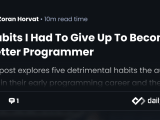 5 Habits I Had To Give Up To Become A Better Programmer