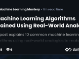 10 Machine Learning Algorithms Explained Using Real World Analogies
