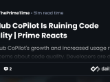 Github Copilot Is Ruining Code Quality Prime Reacts Daily Dev