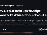 Rust Vs Your Next Javascript Framework Which Should You Learn