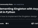 Implementing Singleton With Async Await In Python