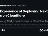 The Experience Of Deploying Next Js Apps On Cloudflare Daily Dev