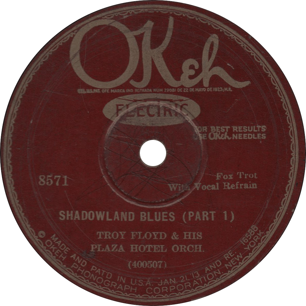 Okeh 8571 – Troy Floyd and his Plaza Hotel Orchestra – 1928 | Old Time ...