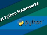 15 Best Python Frameworks For Web Developer Onaircode