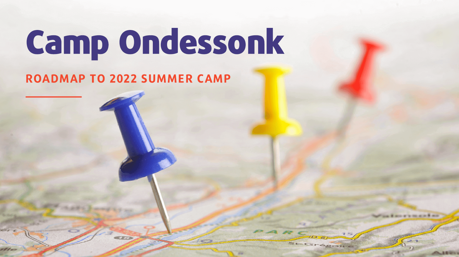 Camp ondeskk roadmap to 2020 summer camp. - Camp Ondessonk