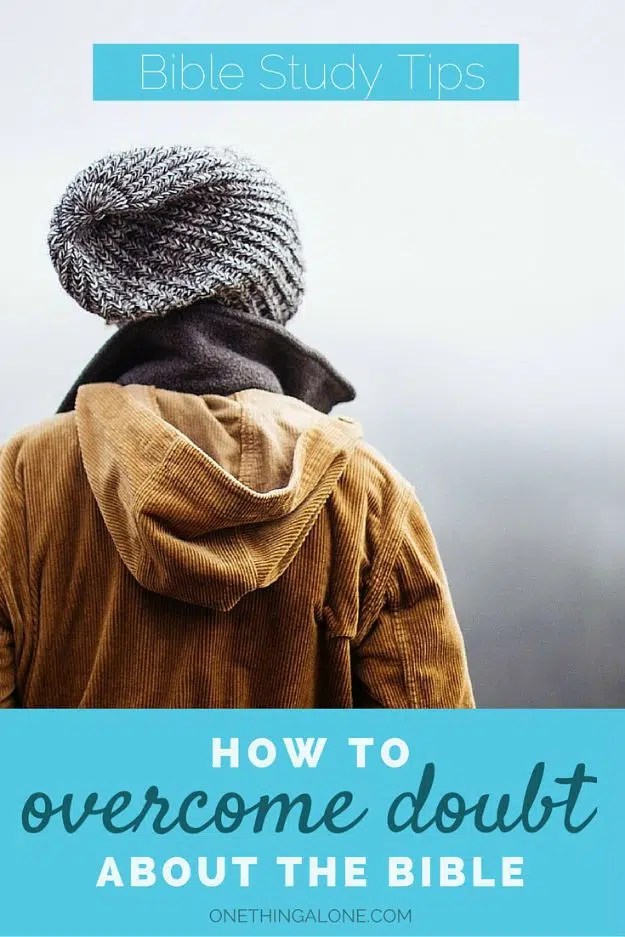 How to Overcome Doubt:: A Personal Story | One Thing Alone