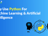 Why Python Is Choosen For Ml Ai Role Of Python In Ml Ai