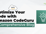 Optimize Your Code With Amazon Codeguru A Comprehensive Blog