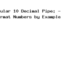 Angular 10 Decimal Pipe Format Numbers By Example Onlinecode