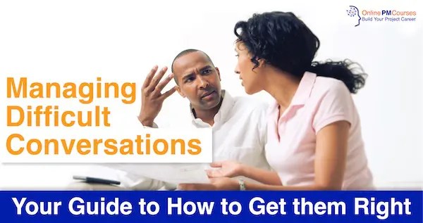 Managing Difficult Conversations: Your Guide to How to Get them Right