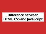Html Vs Css Vs Javascript What Are Their Differences 2025