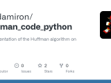 Github Nurdamiron Huffman Code Python Implementation Of The Huffman