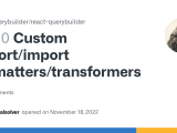 Custom Export Import Formatters Transformers Issue 400 React