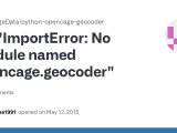 Importerror No Module Named Opencage Geocoder Issue 8