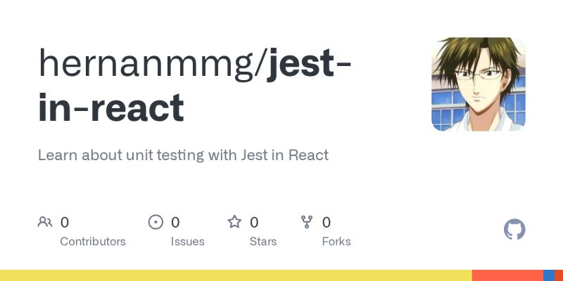 GitHub - hernanmmg/jest-in-react: Learn about unit testing with Jest in ...