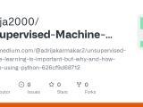 Github Adrija2000 Unsupervised Machine Learning Is Important But Why