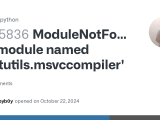 Modulenotfounderror No Module Named Distutils Msvccompiler Issue