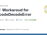 Workaroud For Unicodedecodeerror By Matthieuxyz Pull Request 171