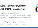 Github Hanchanghun Python Named Pipe Example This Is An Example Of