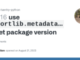 Use Importlib Metadata Version To Get Package Version Issue 2316