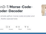 Github Justind T Morse Code Encoder Decoder This Is A Simple Python