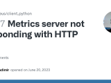 Metrics Server Not Responding With Http 1 1 Issue 927 Prometheus