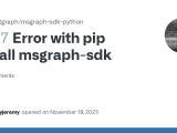 Error With Pip Install Msgraph Sdk Issue 467 Microsoftgraph