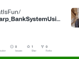 Github Whatisfun Csharp Banksystemusingsqlserver