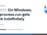 On Windows Subprocess Run Gets Stuck Indefinitely Issue 88693