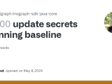 Update Secrets Scanning Baseline Issue 1600 Microsoftgraph Msgraph