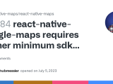 React Native Google Maps Requires Higher Minimum Sdk Than React Native