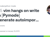 Vim Hangs On Write With Pymode Regenerate Autoimport Cache When I