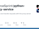 Github Sourcesprint Python Proxy Service Forward And Handle Requests