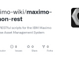 Github Maximo Wiki Maximo Python Rest Python Restful Scripts For The